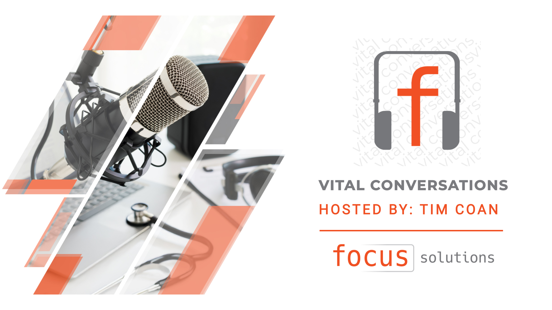 Vital Conversations Podcast - Focus Solutions